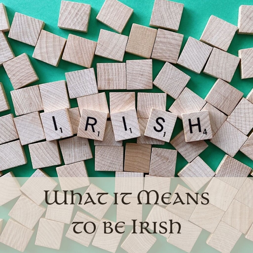 Core Values In Irish Culture | Irish American Mom