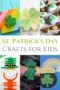 Saint Patrick's Day Crafts For Kids