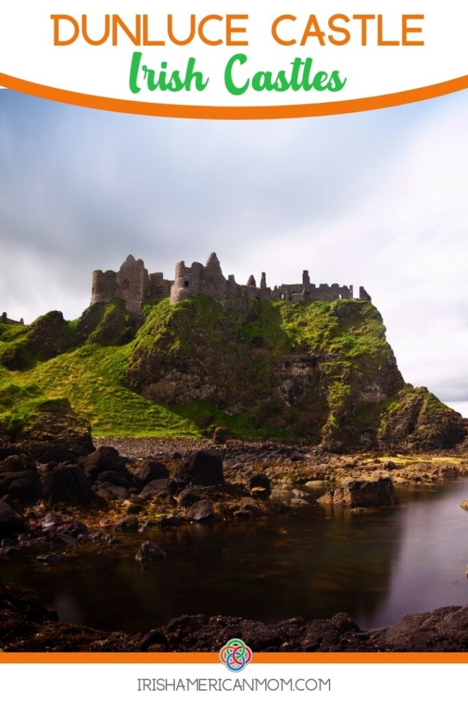 Dunluce Castle: History and Cultural Relevance
