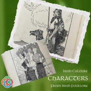 Characters You Should Know from Irish Folklore