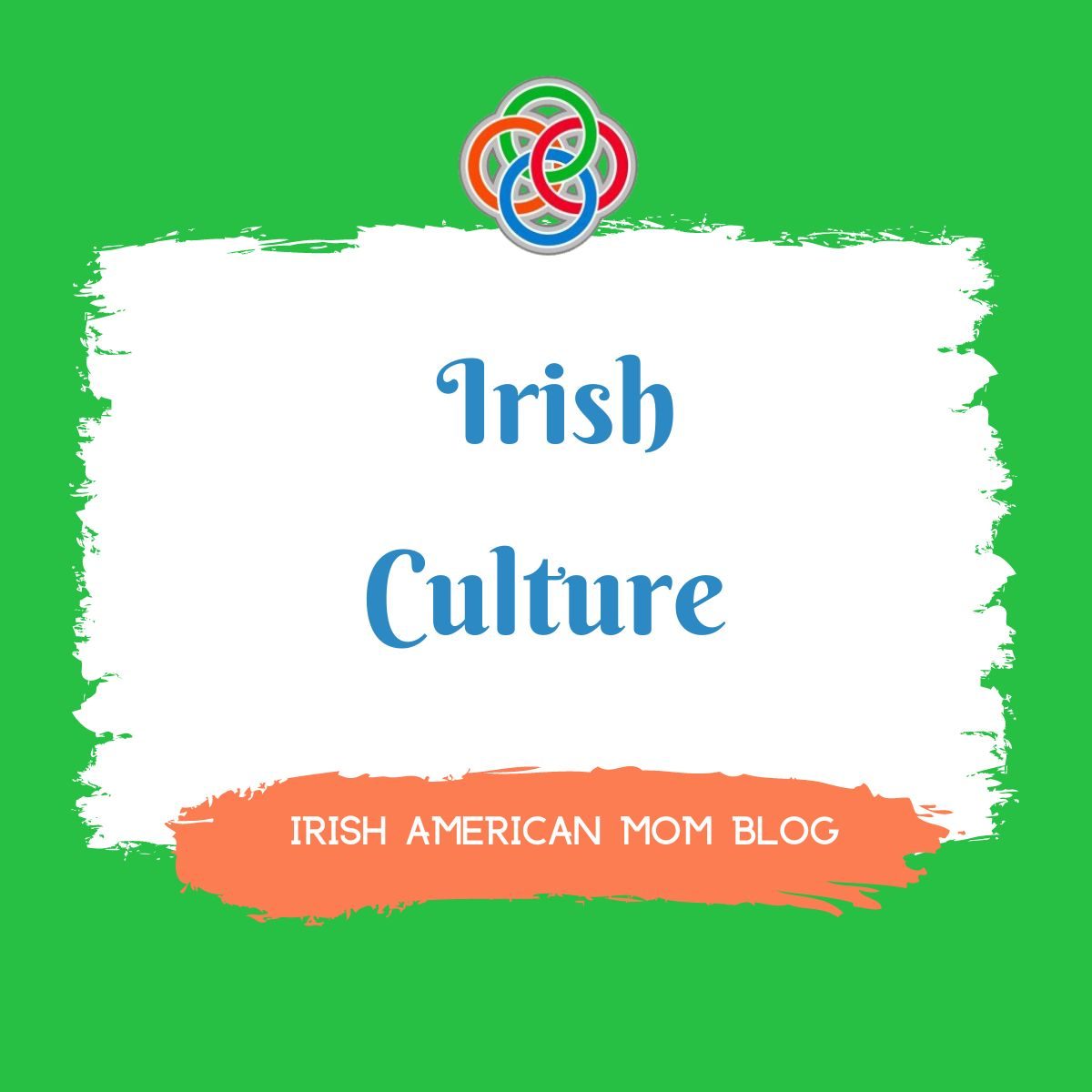 Irish Culture | Irish American Mom